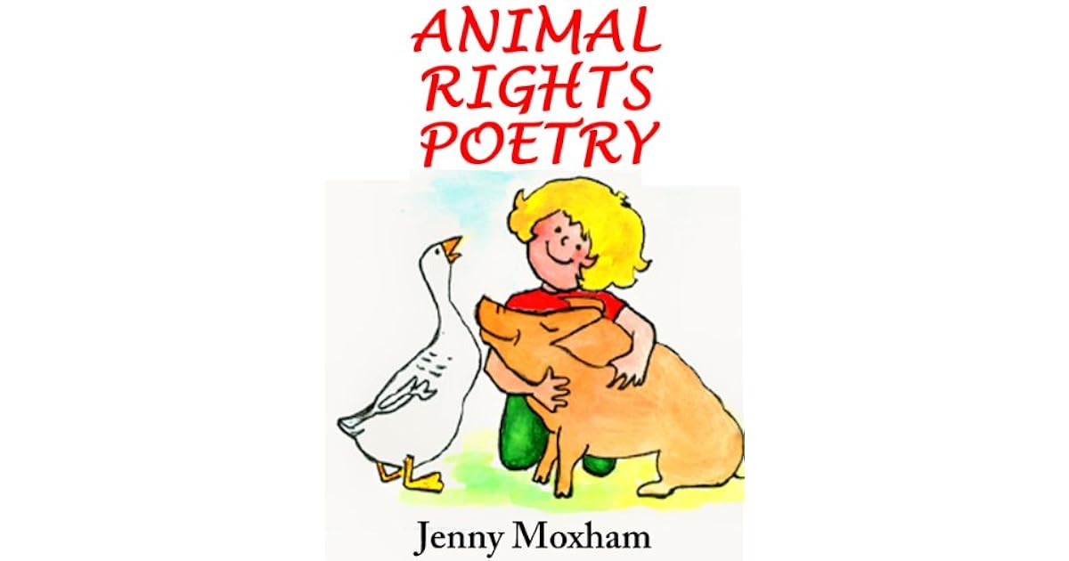 Animal Rights Poetry: 25 Inspirational Animal Poems Vol 1 by Jenny Moxham