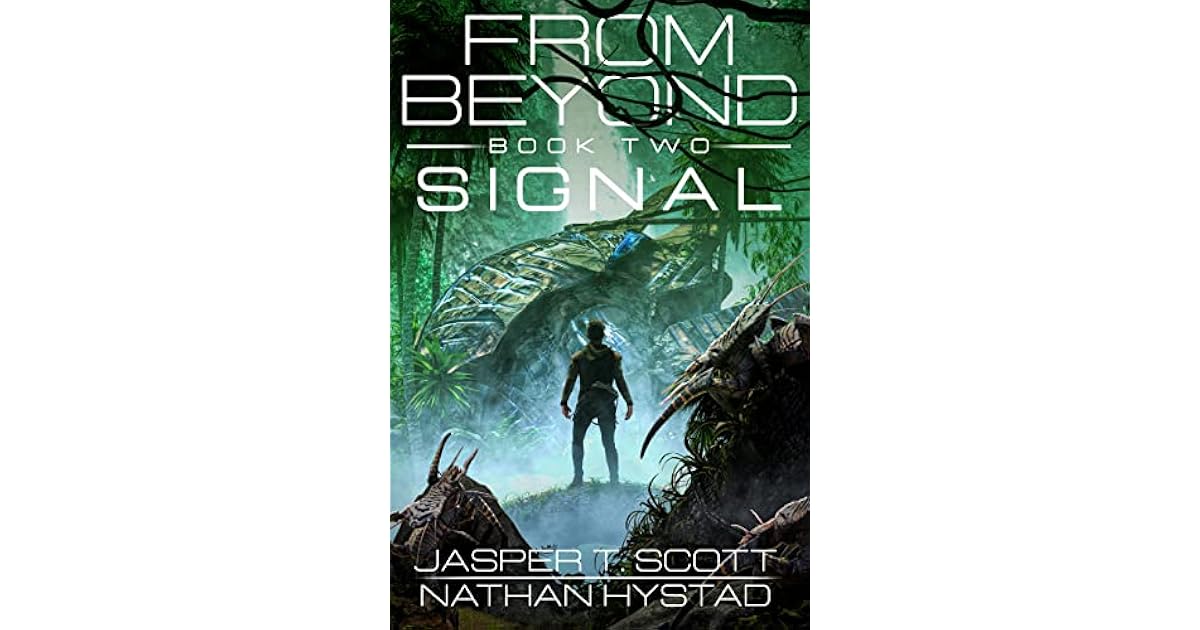 Signal (From Beyond #2) by Jasper T. Scott