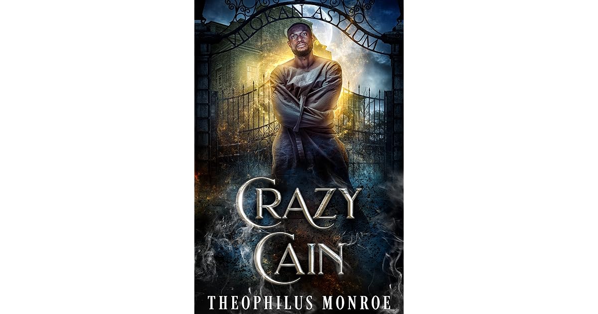 Crazy Cain: A Werewolf Urban Fantasy by Theophilus Monroe