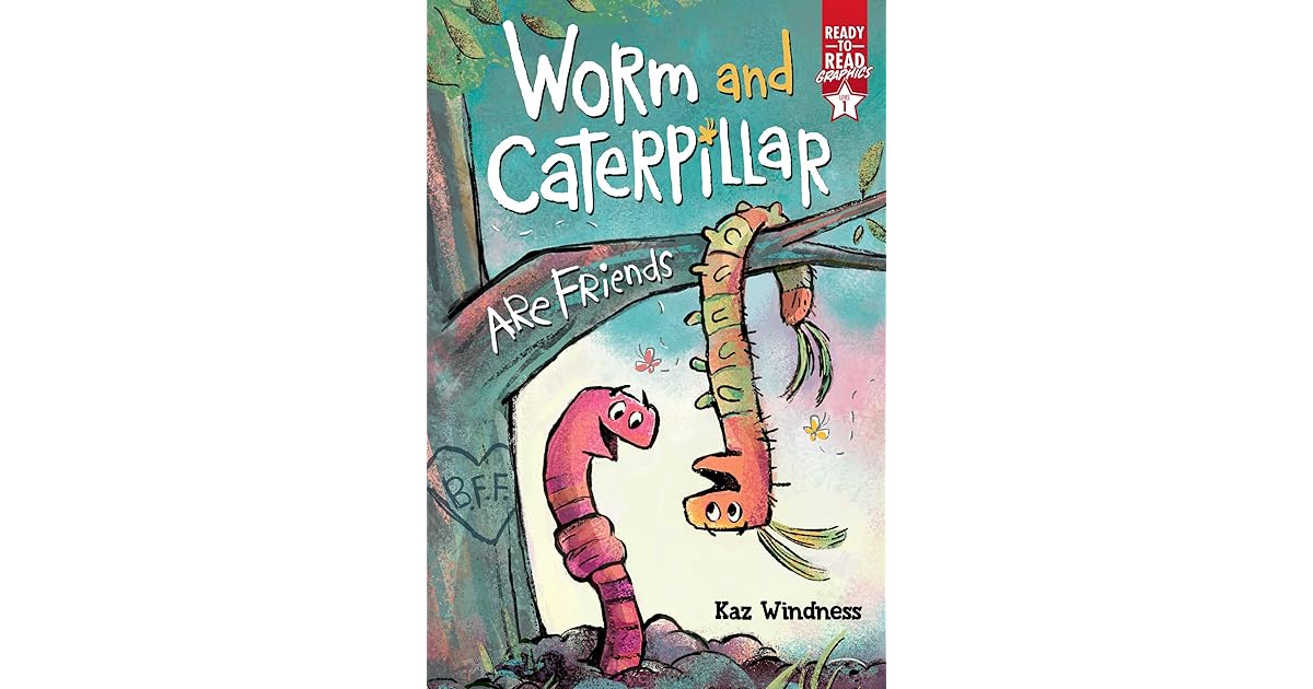 Worm and Caterpillar Are Friends: Ready-to-Read Graphics Level 1 by Kaz ...