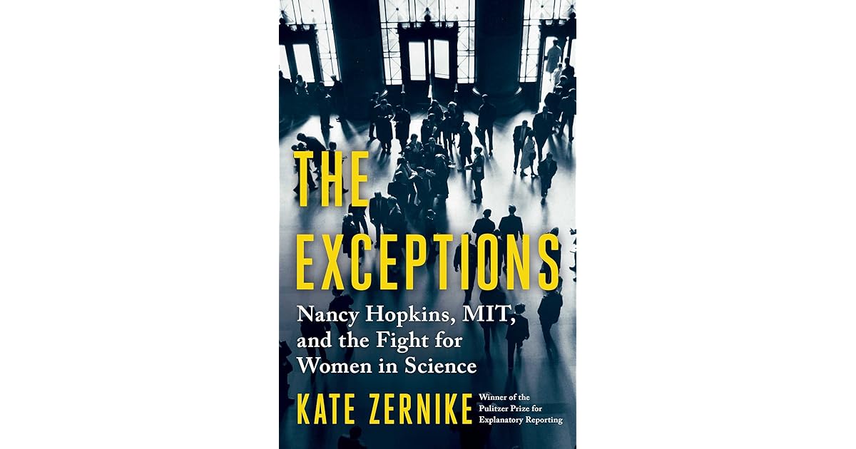 The Exceptions: Nancy Hopkins, MIT, and the Fight for Women in Science ...