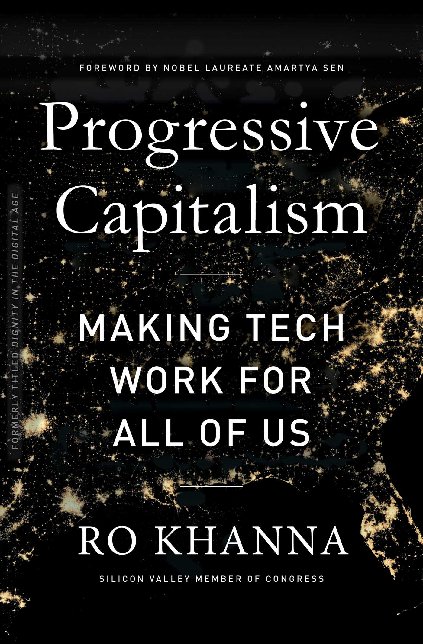 Progressive Capitalism: How to Make Tech Work for All of Us by Ro Khanna