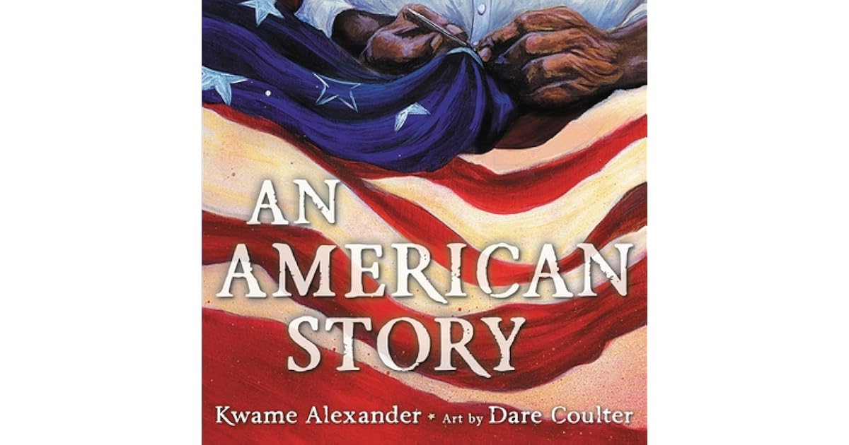 An American Story by Kwame Alexander