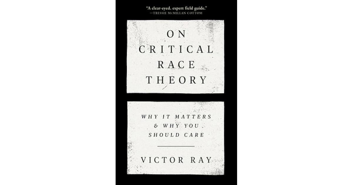 Book giveaway for On Critical Race Theory: Why It Matters & Why You ...