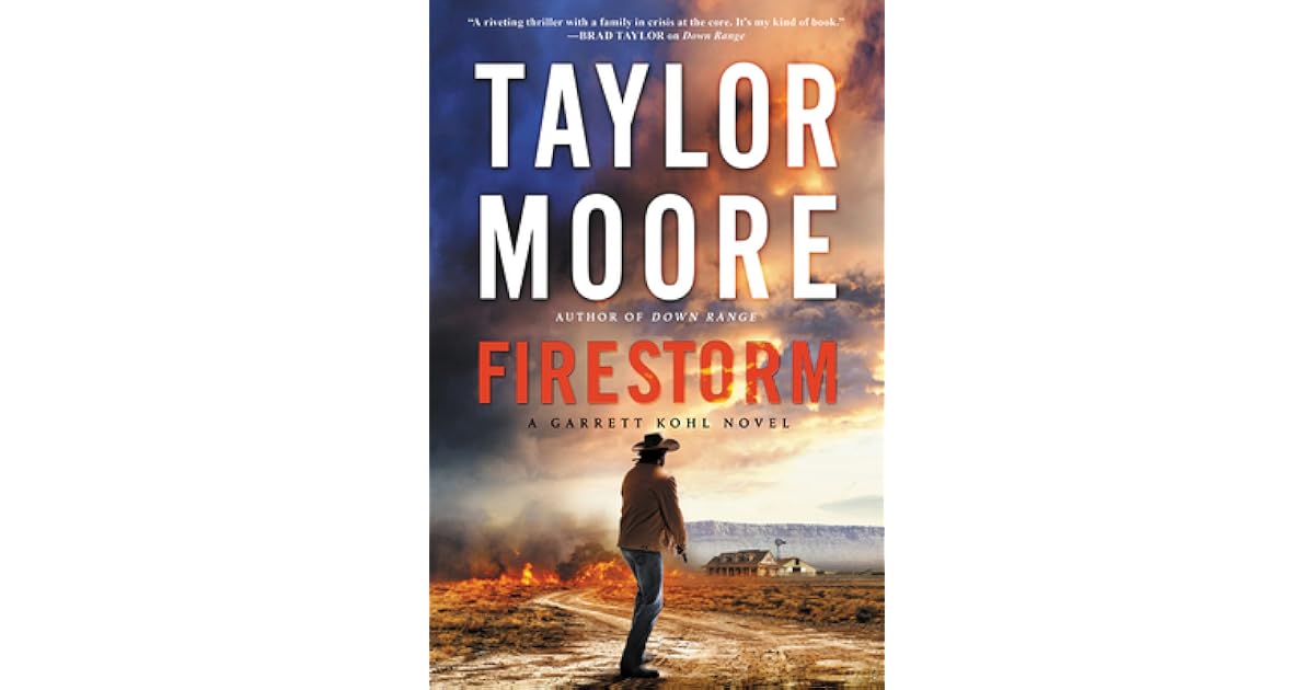 Book giveaway for Firestorm (Garrett Kohl, #2) by Taylor Moore Aug 01 ...