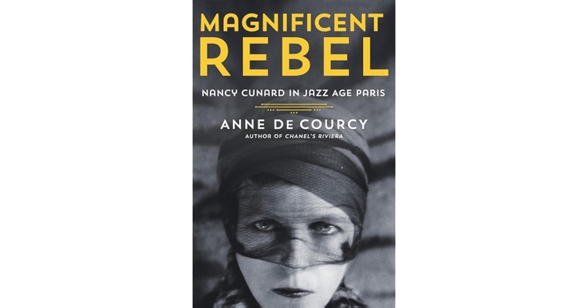 Book giveaway for Magnificent Rebel: Nancy Cunard in Jazz Age Paris by ...