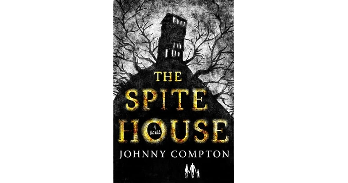The Spite House by Johnny Compton