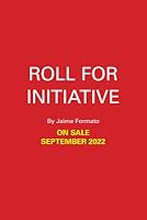 Roll for Initiative by Jaime Formato