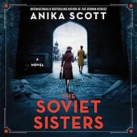 The Soviet Sisters by Anika Scott