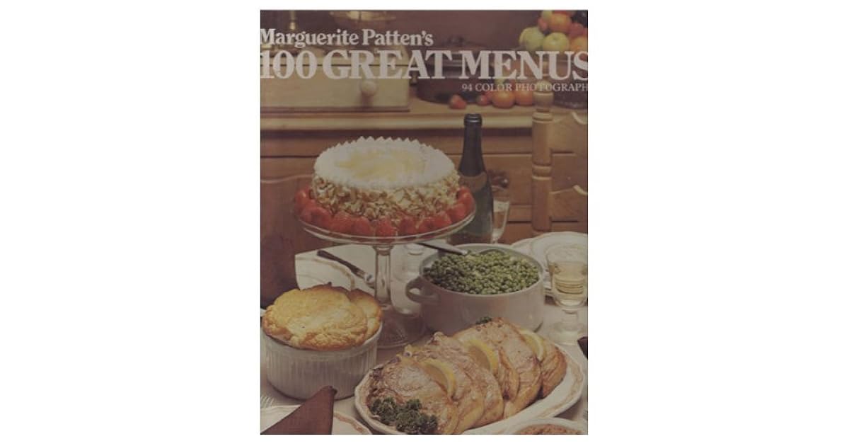 Marguerite Patten's 100 Great Menus by Marguerite Patten