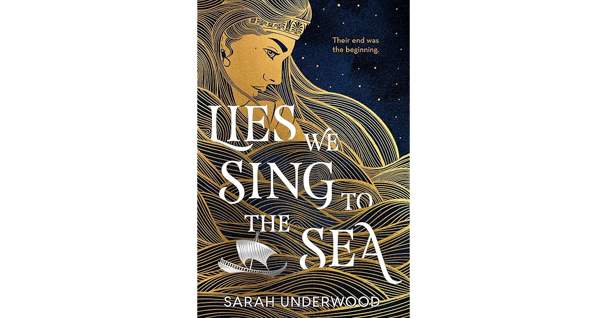 Lies We Sing to the Sea by Sarah Underwood