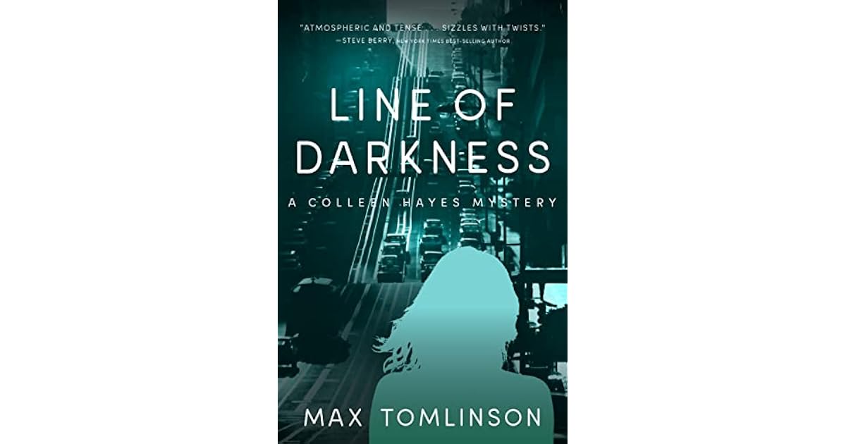 Book giveaway for Line of Darkness (Colleen Hayes #4) by Max Tomlinson ...
