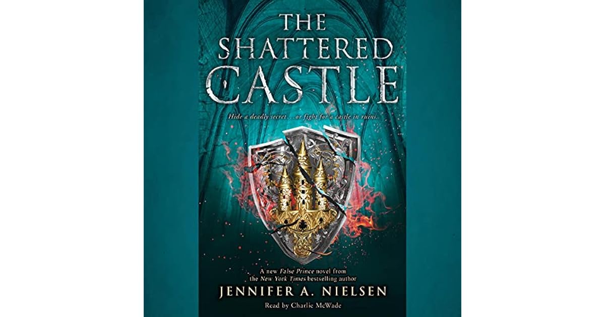 The Shattered Castle by Jennifer A. Nielsen
