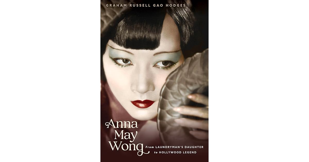 Book giveaway for Anna May Wong: From Laundryman’s Daughter to ...