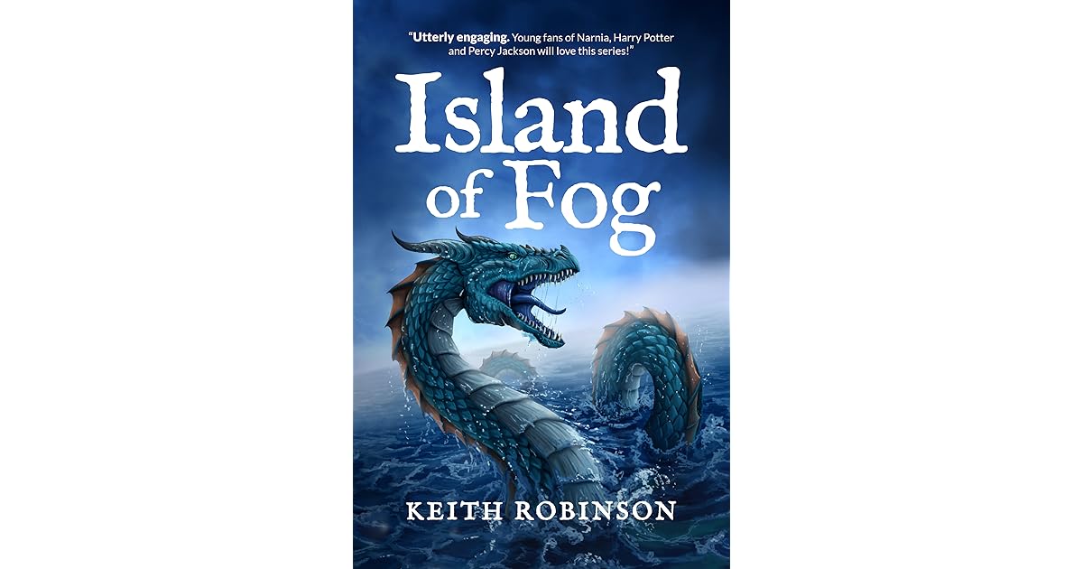 Island of Fog (Island of Fog, Book 1) by Keith Robinson