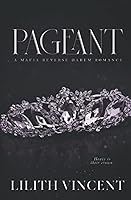Pageant (Pageant, #1) by Lilith Vincent