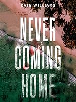 Never Coming Home by Kate Williams