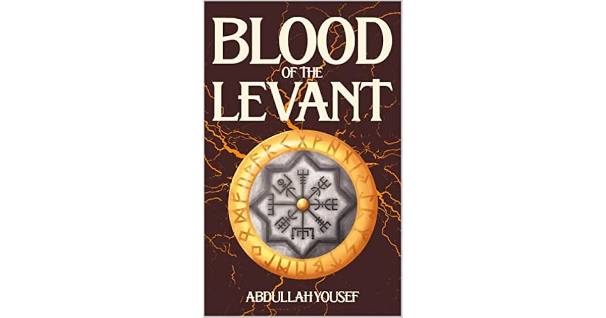 Blood of The Levant: Ichor Heart by Abdullah Yousef