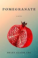 Pomegranate by Helen Elaine Lee