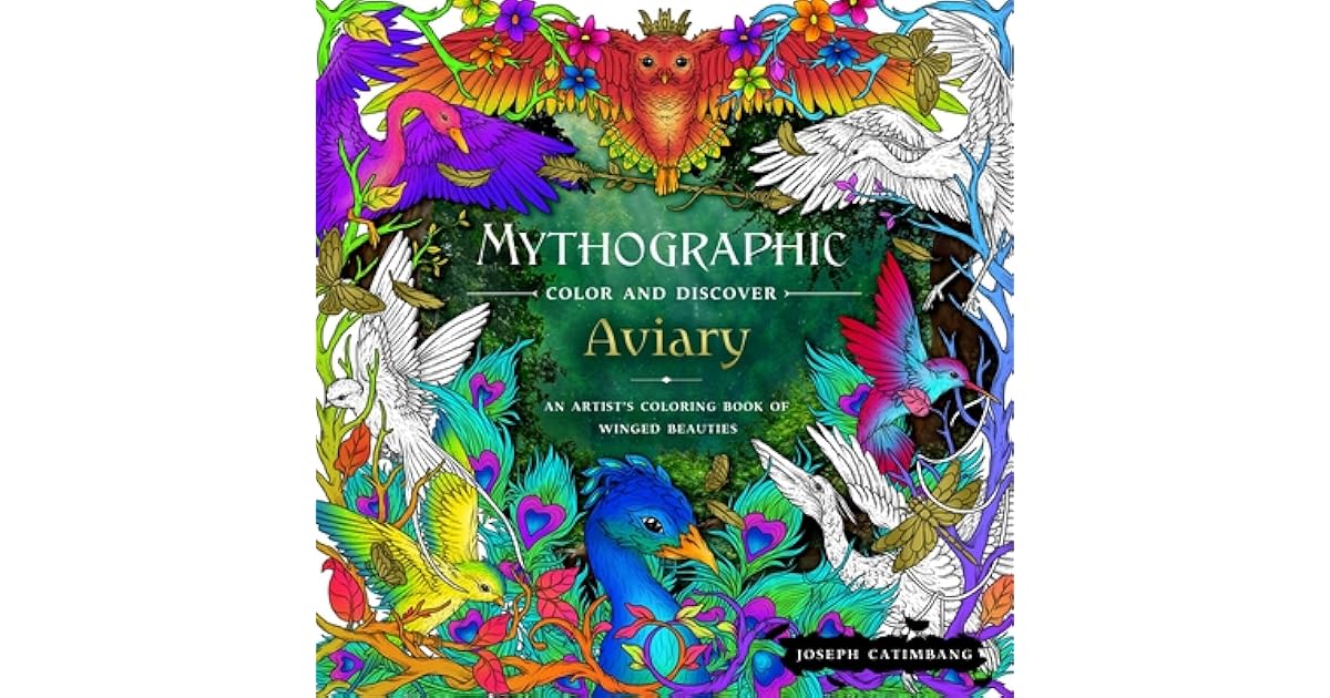 Mythographic Color and Discover: Aviary: An Artist's Coloring Book of ...