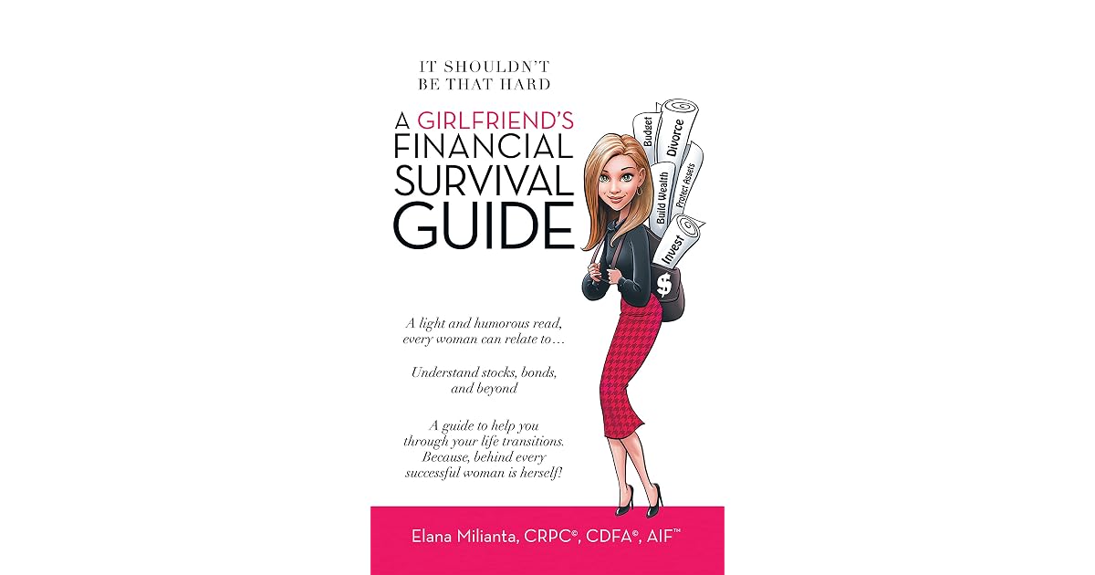 A Girlfriend’s Financial Survival Guide: It Shouldn’t Be That Hard by ...