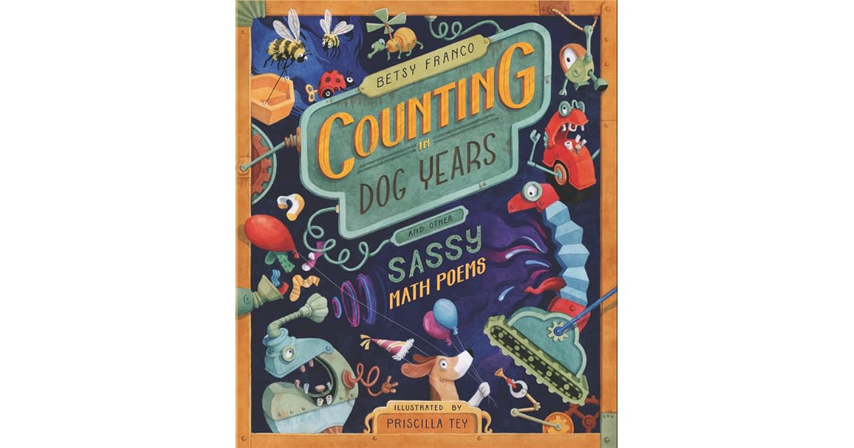 Counting in Dog Years and Other Sassy Math Poems by Betsy Franco