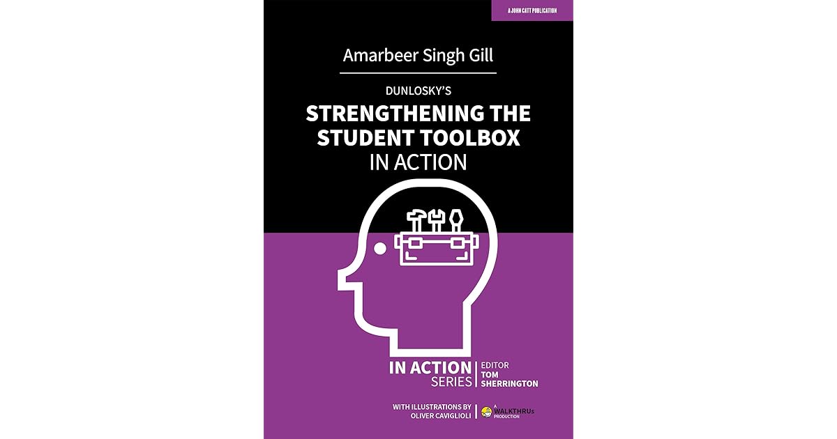 Dunlosky's Strengthening the Student Toolbox in Action by Amarbeer ...