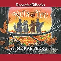 Nuts to You by Lynne Rae Perkins