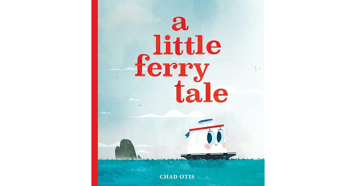 A Little Ferry Tale by Chad Otis
