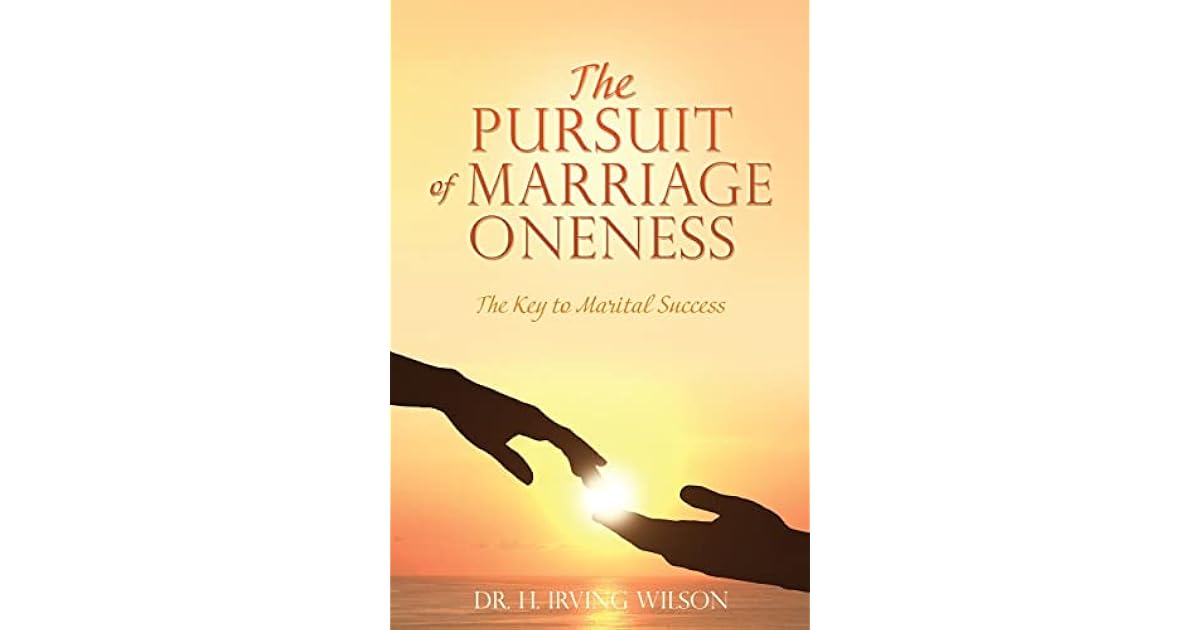 Book giveaway for The Pursuit of Marriage Oneness: The Key to Marital ...