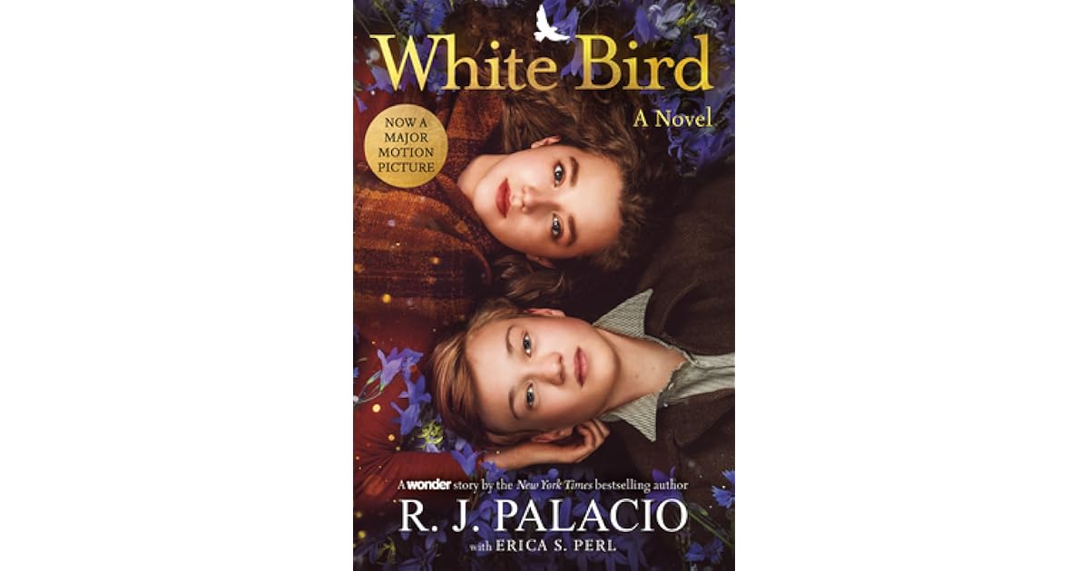 White Bird: A Novel: Based on the Graphic Novel by R.J. Palacio