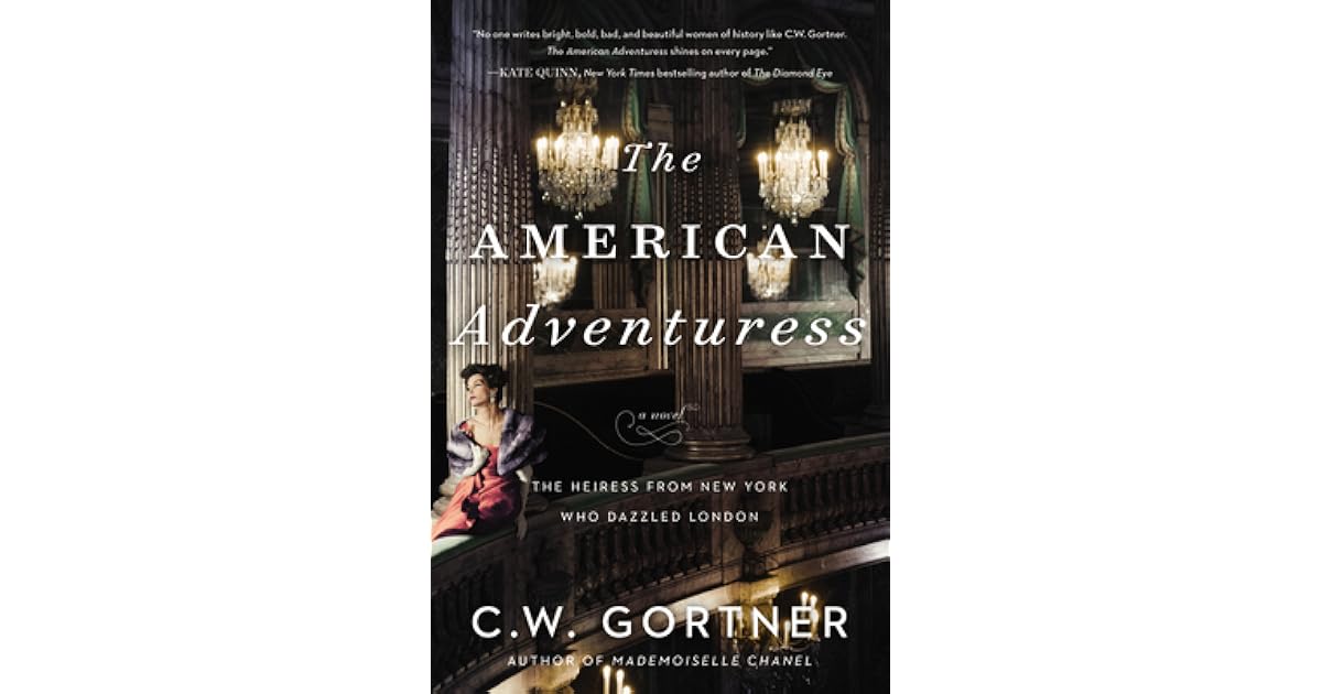 The American Adventuress by C.W. Gortner