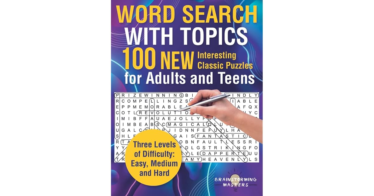 Word Search With Topics 100 New Interesting Classic Puzzles For Adults And Teens Three Levels word-search-with-topics-100-new-interesting-classic-puzzles-for-adults-and-teens-three-levels
