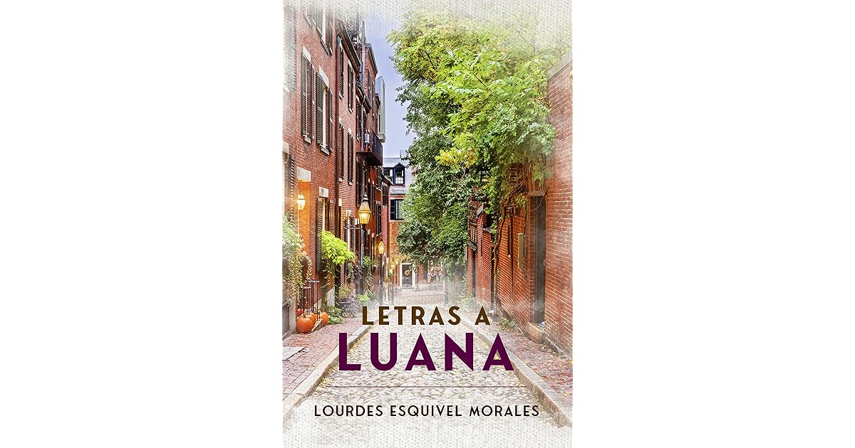 Letras a Luana by Lourdes Esquivel Morales