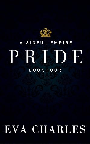 Pride (A Sinful Empire Trilogy Book 4) by Eva Charles