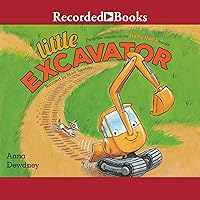 Little Excavator by Anna Dewdney