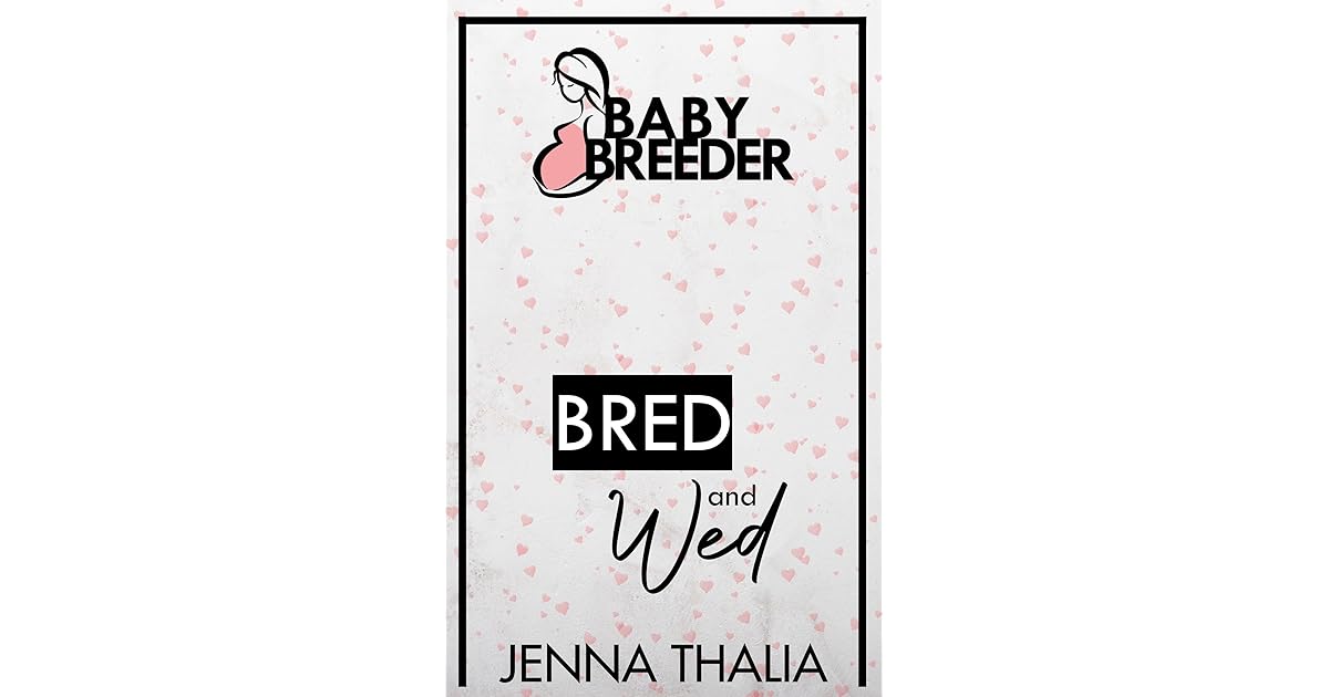 Bred and Wed: Baby Breeder by Jenna Thalia