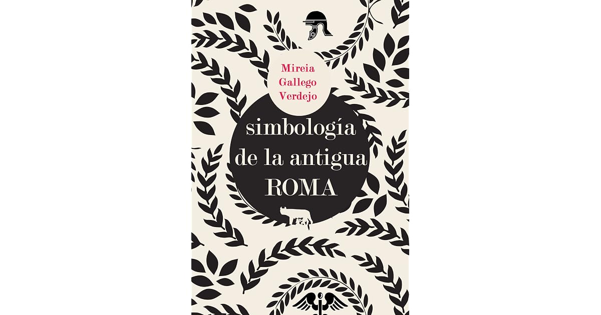Simbología de la antigua Roma by Mireia Gallego Verdejo
