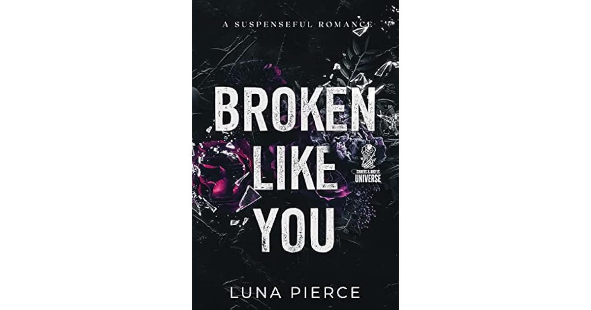 Broken Like You by Luna Pierce