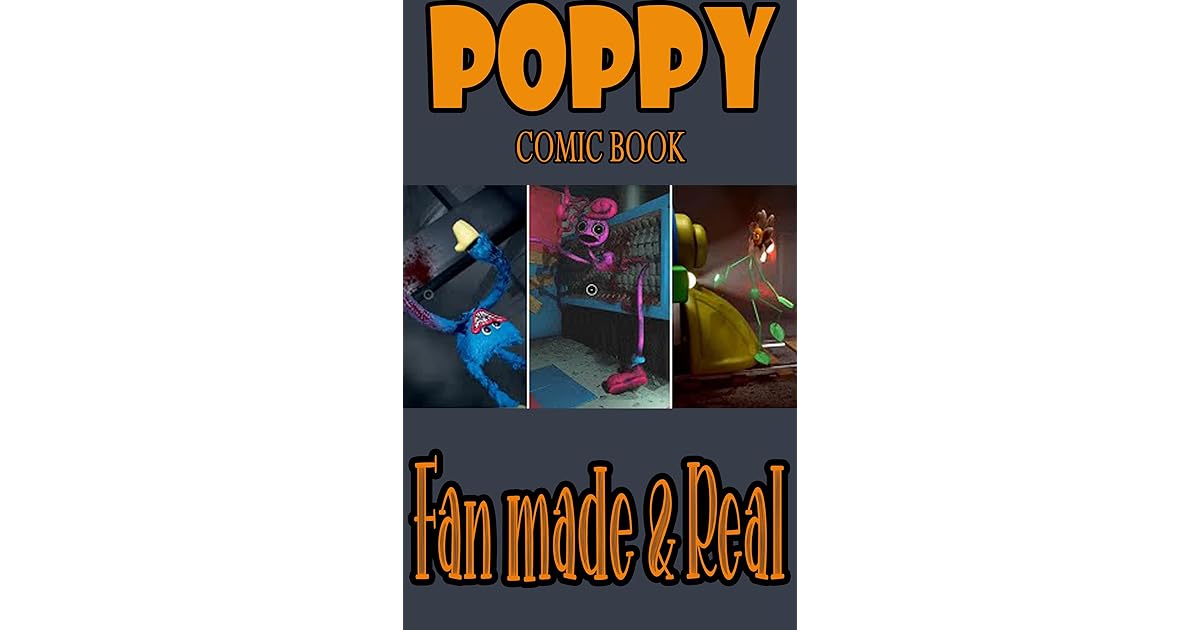 Poppy playtime game book: Fan made & Real by Roxie Kruse