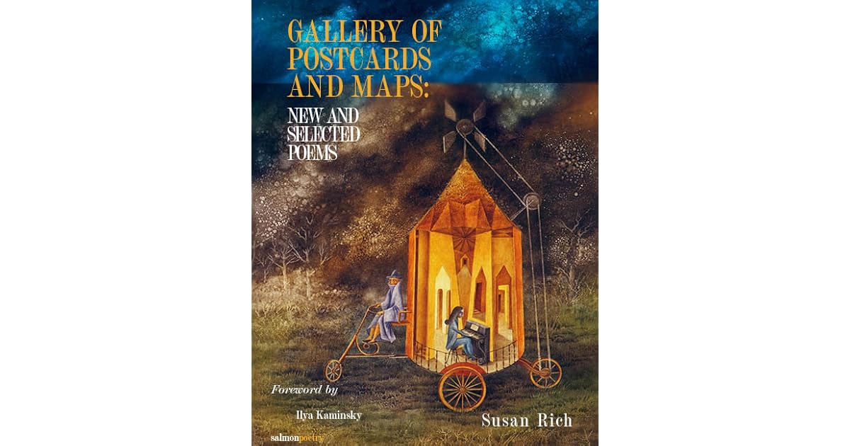 Gallery of Postcards and Maps: New and Selected by Susan Rich