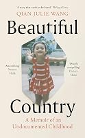 Beautiful Country by Qian Julie Wang