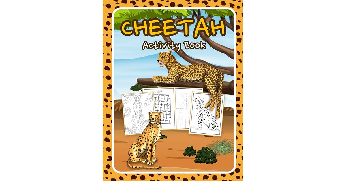 Cheetah Activity Book: Great Cheetah Coloring and Activity Book for ...