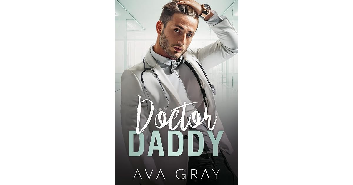 Doctor Daddy by Ava Gray