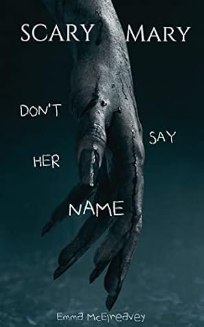 Scary Mary by Emma McElreavey