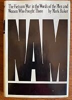 Nam: The Vietnam War in the Words of the Men and Women Who Fought There ...
