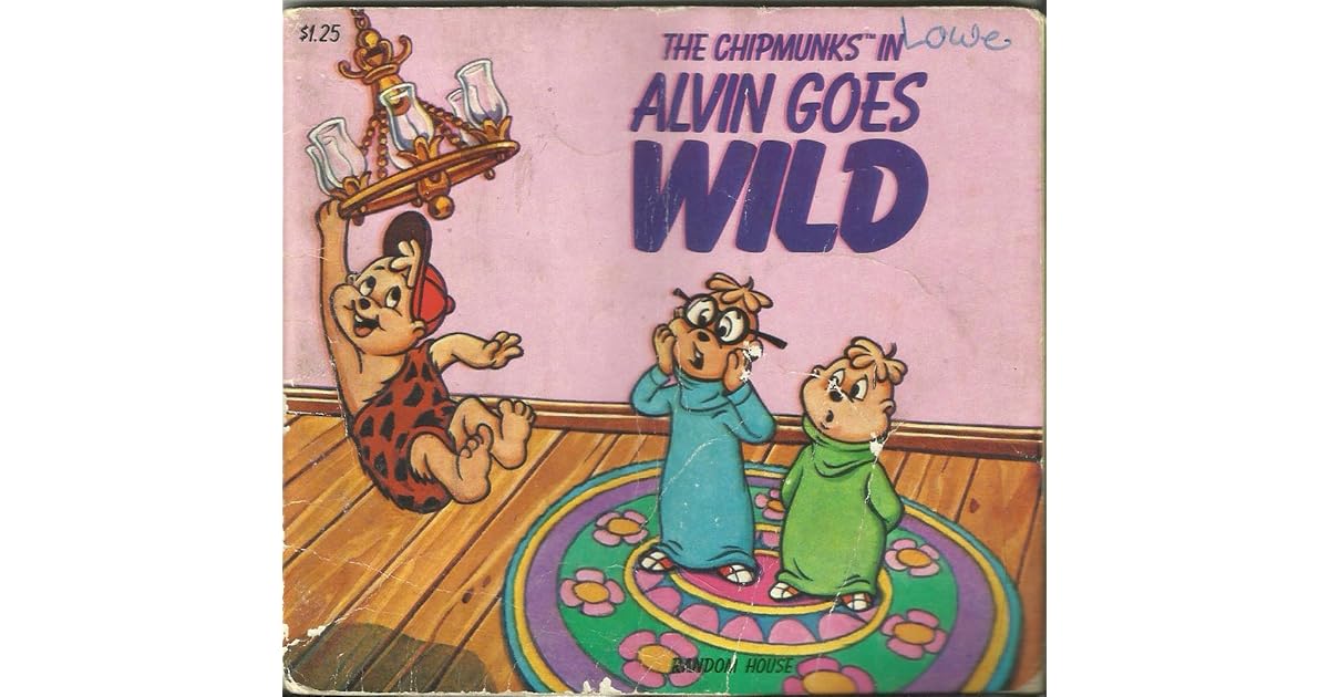 Alvin Goes Wild by Chipmunks