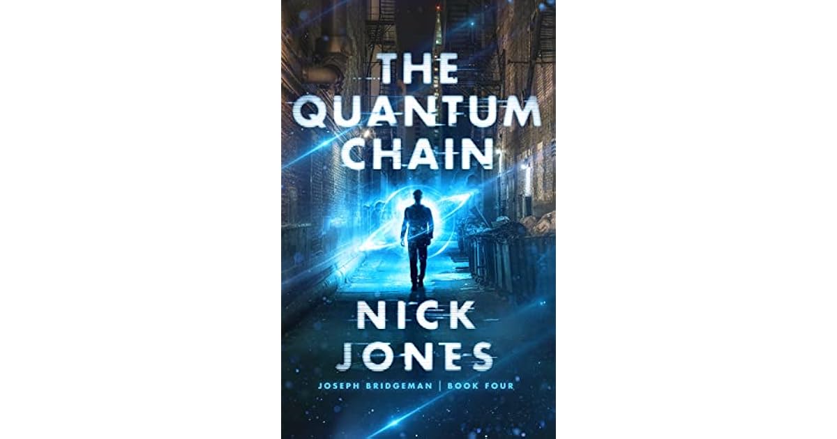 The Quantum Chain (Joseph Bridgeman #4) by Nick Jones