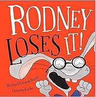 Rodney Loses It! by Michael Gerard Bauer