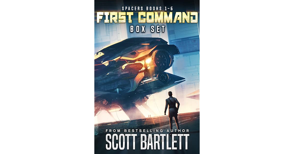 First Command: The Spacers Series 6-Book Box Set by Scott Bartlett